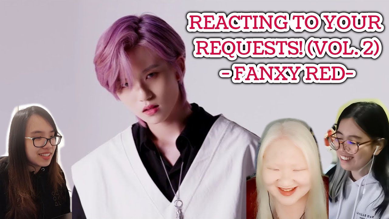 [REACTION] Reacting to your Requests! (Vol. 2) - FANXY RED (팬시레드) - YouTube