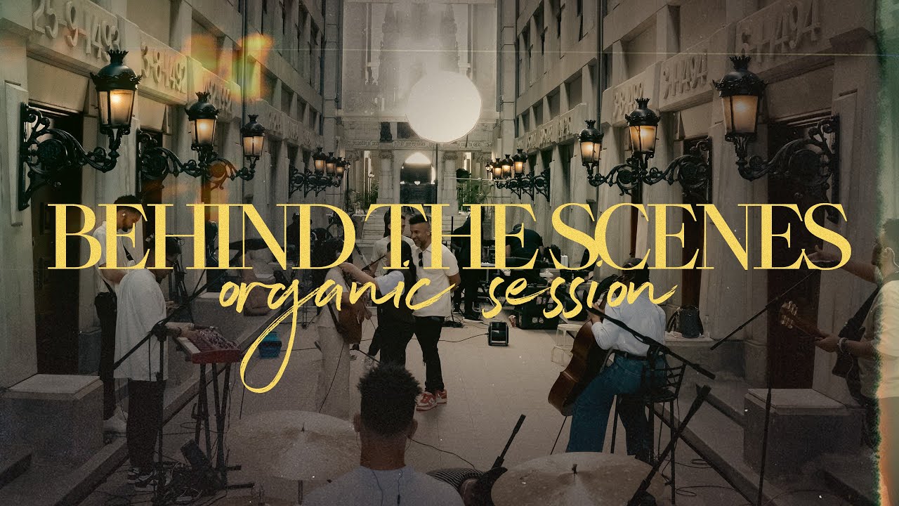 Organic Session (Behind the Scenes) - World Worship - YouTube