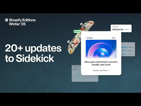 Shopify Sidekick gets major AI upgrades in Winter '26 Edition