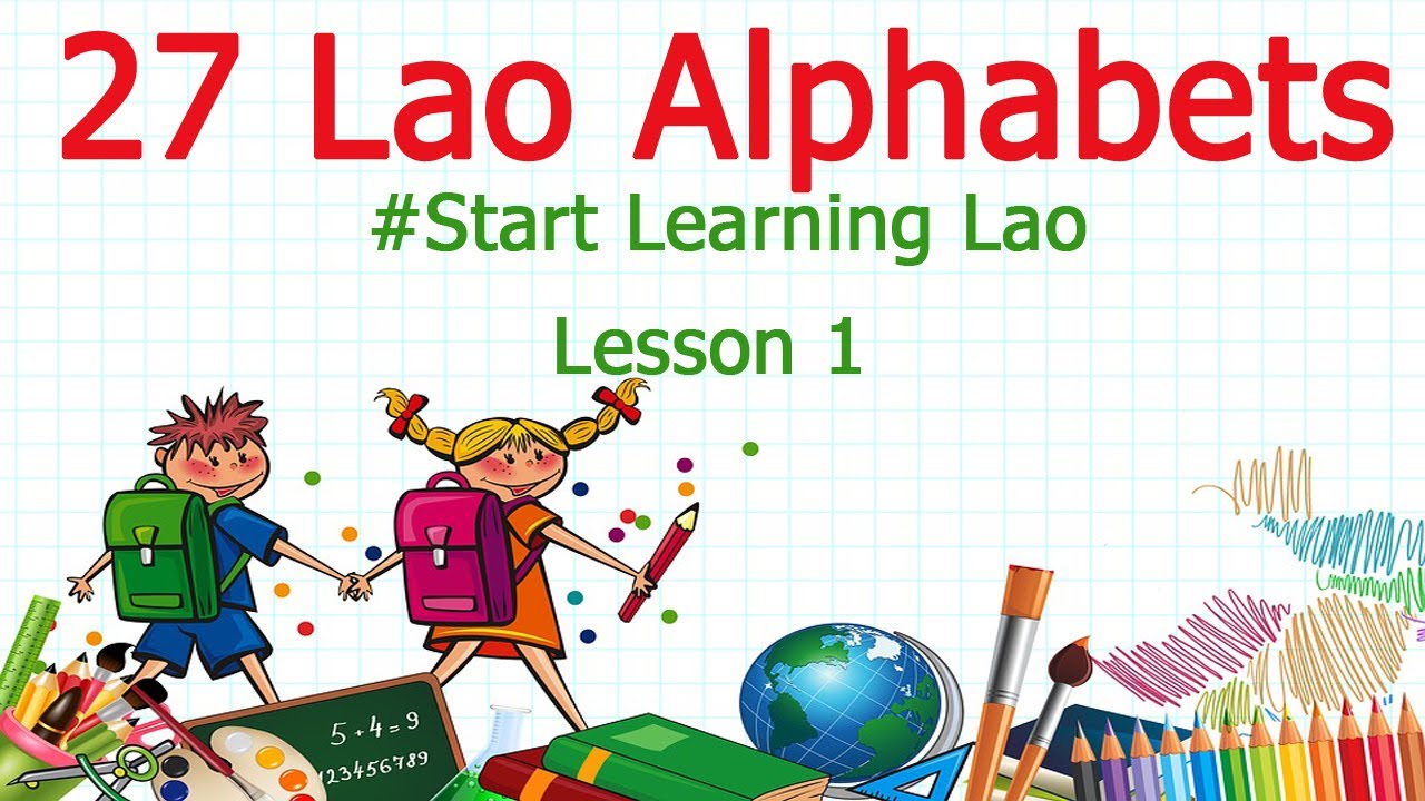 Lesson 1: 27 Lao Alphabets. ຮຽນພາສາລາວ ບົດທີ 1: ພະຍັນຊະນະລາວ 27 ຕົວ ...