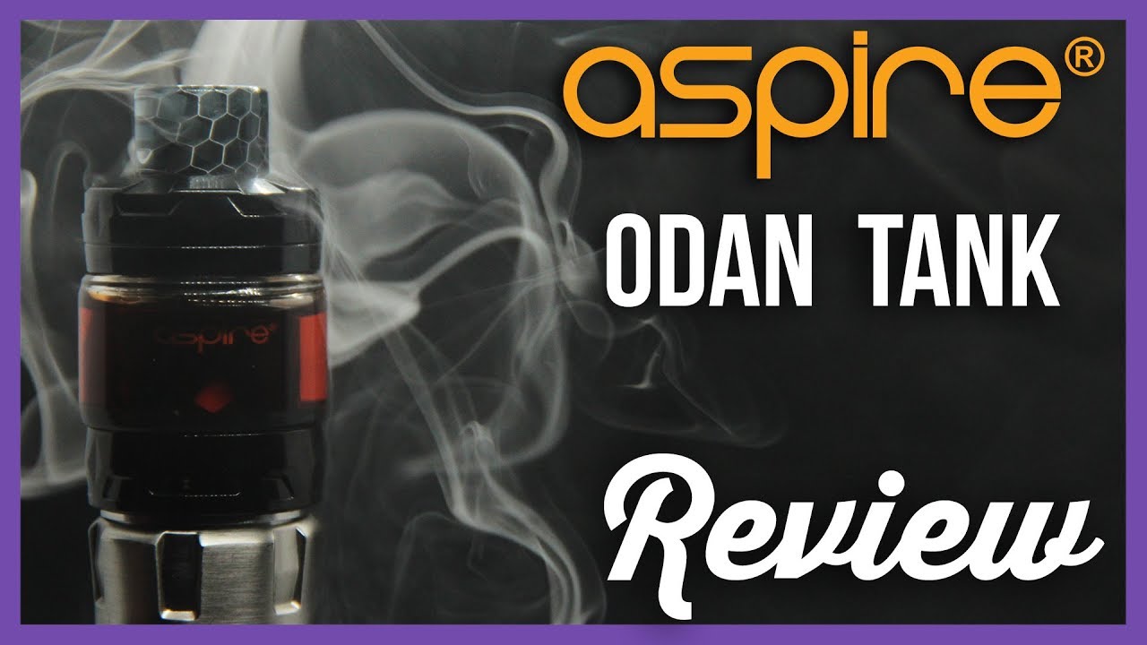 Aspire | Odan Tank Review - YouTube