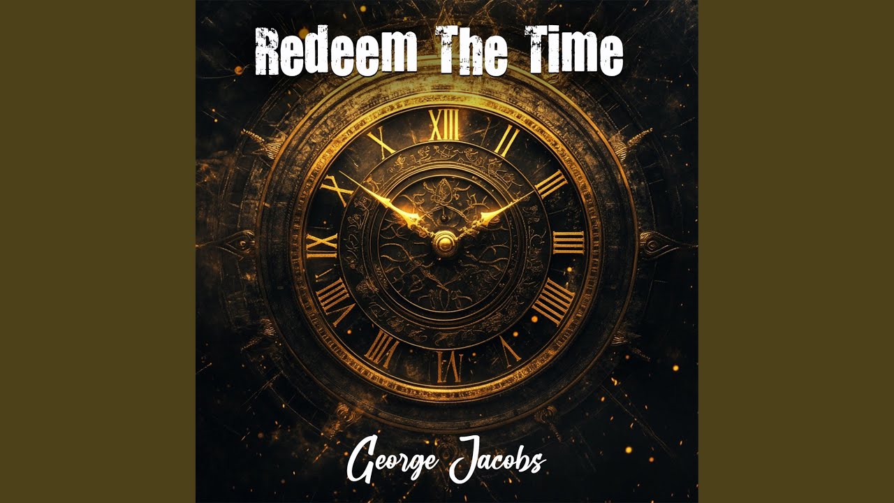 Redeem The Time - YouTube