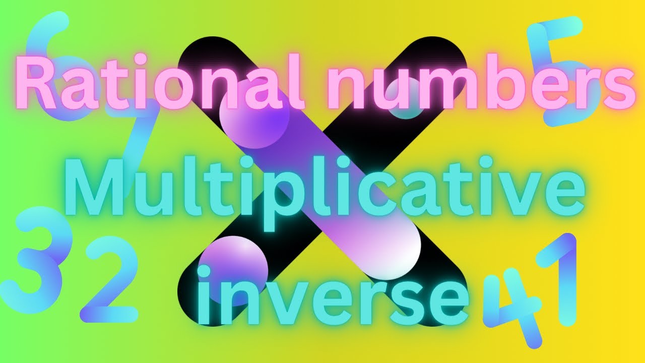 Multiplicative inverse of rational numbers - YouTube