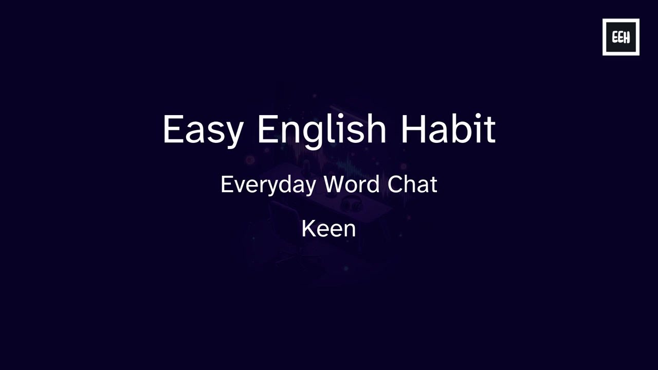 Everyday Word Chat - Keen - YouTube