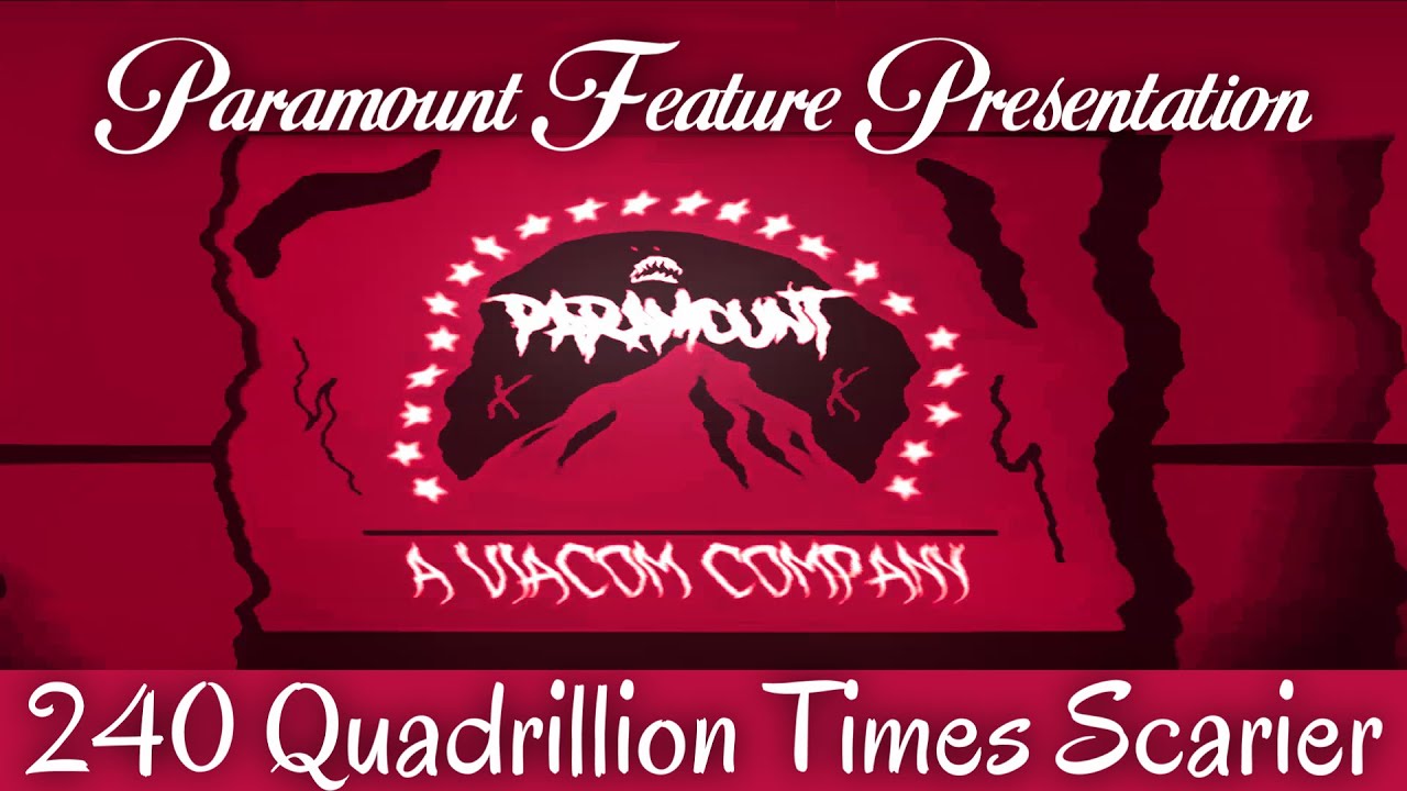 Paramount Feature Presentation ~ 240 Quadrillion Times Scarier - YouTube
