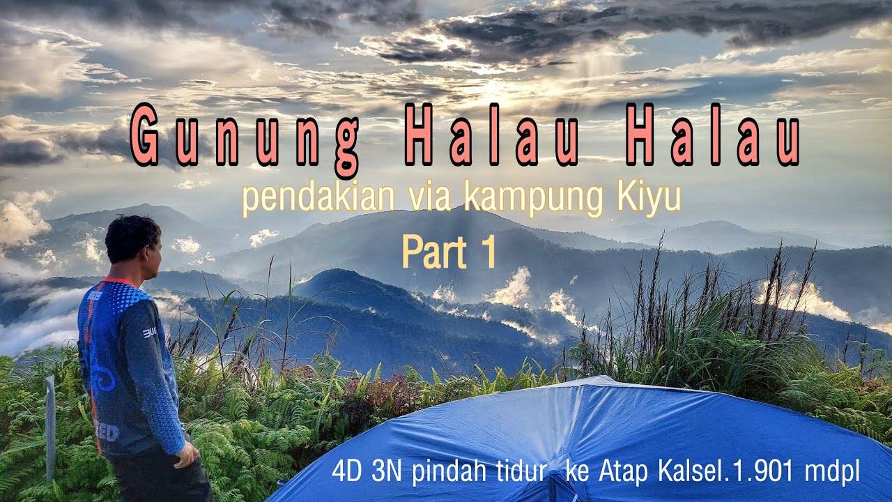 Gunung Besar Halau Halau #1 | Pendakian Atap Kalsel - YouTube