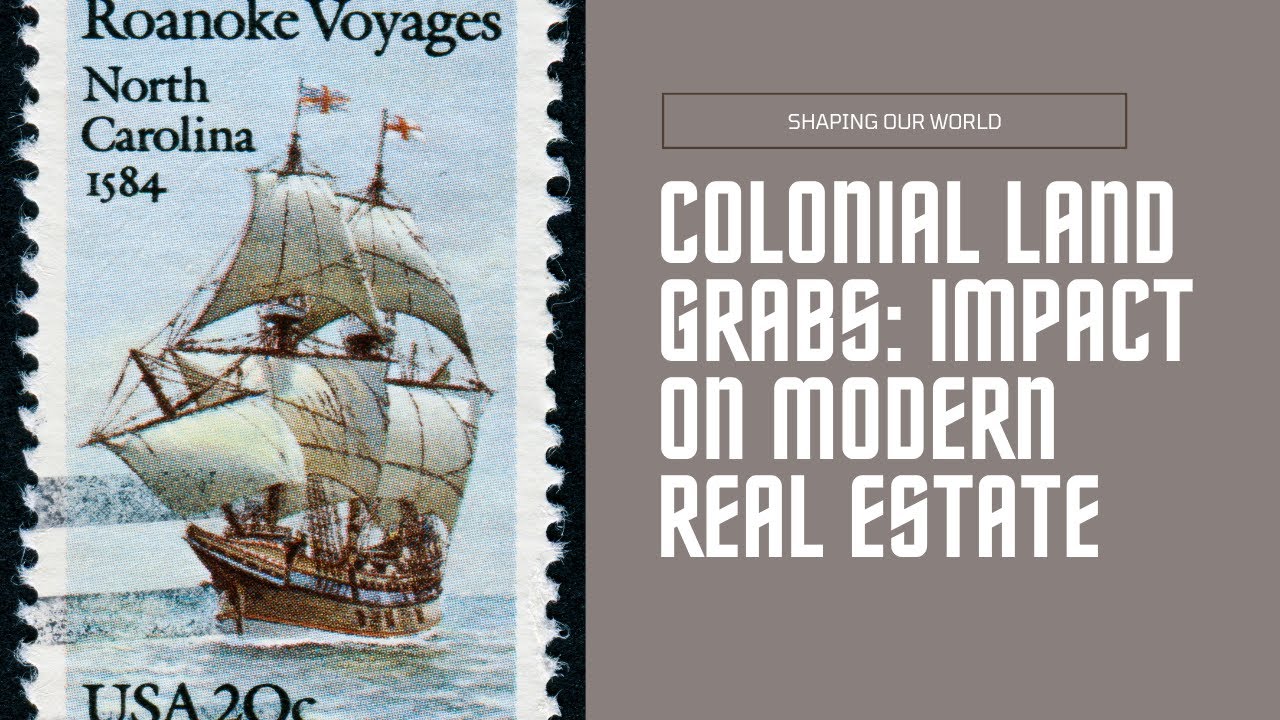 Colonial Land Grab: How Empires Shaped Modern Real Estate! - YouTube