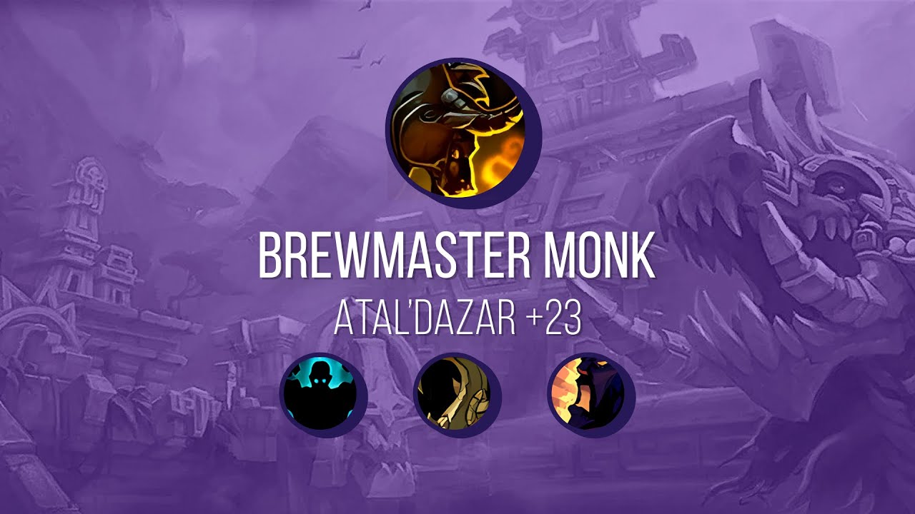 Atal'Dazar +23 - Brewmaster PoV - YouTube