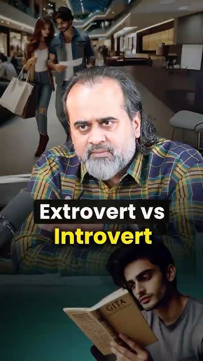 Extroverts vs Introvert || Acharya Prashant - YouTube