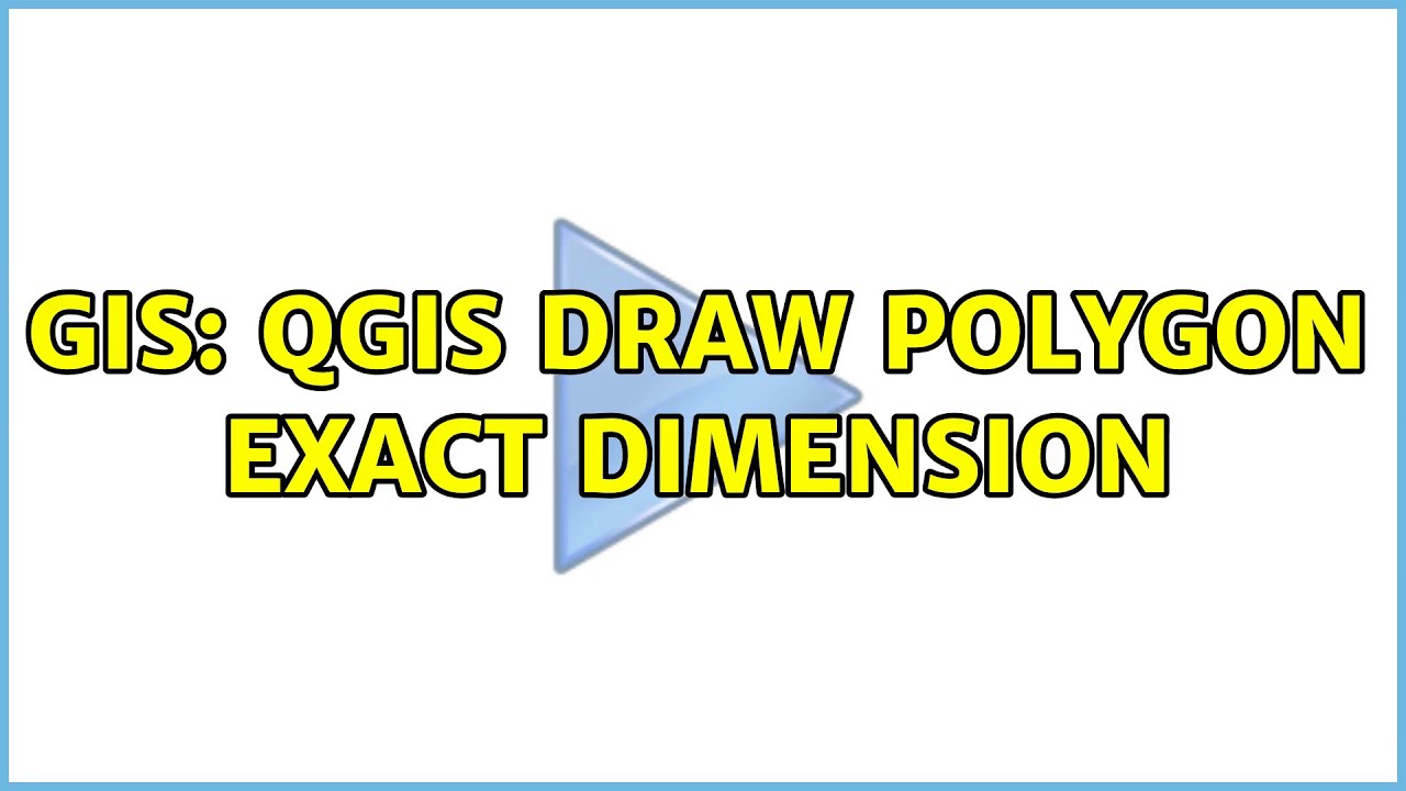 GIS: QGIS Draw Polygon Exact Dimension (2 Solutions!!) - YouTube