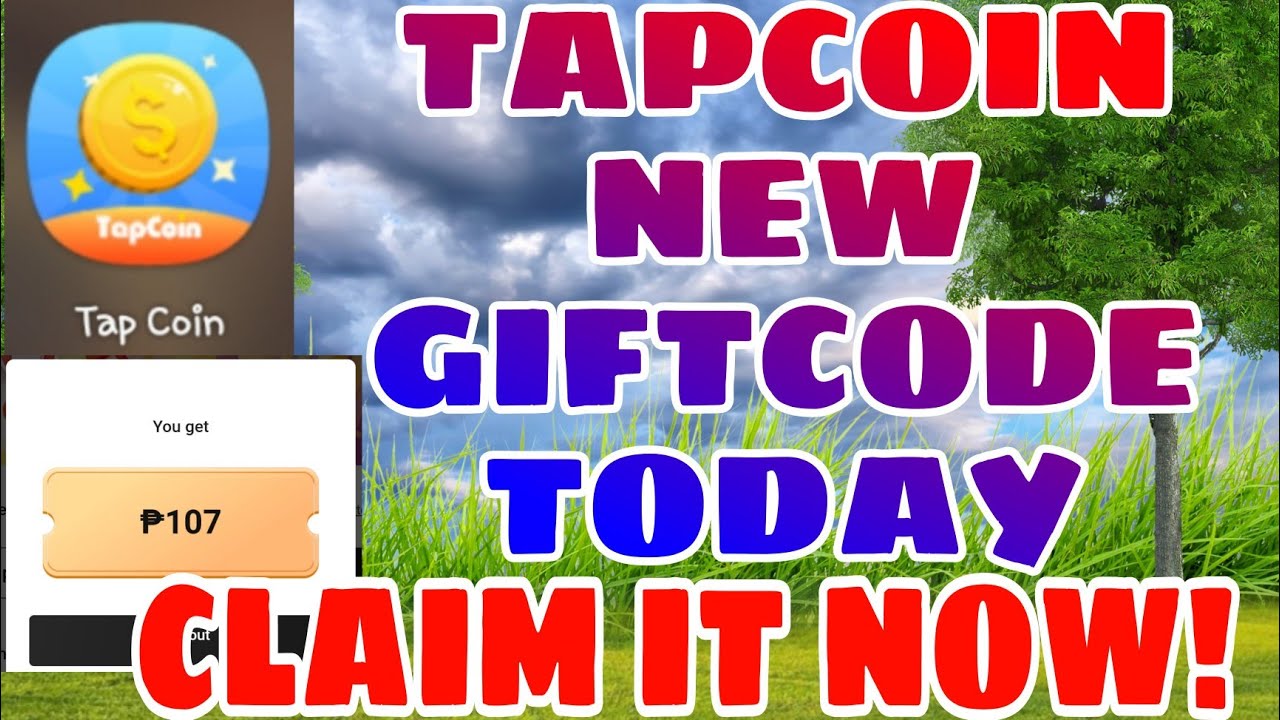 TAPCOIN FREE NEW GIFTCODE TODAY CLAIM IT NOW!!! UNAHAN NYO NA AGAD ...