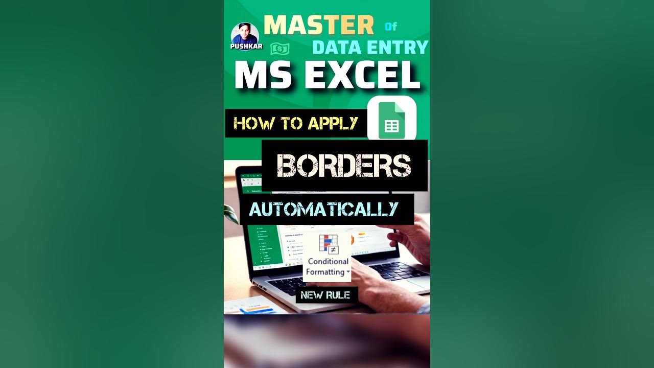 Automatically Add Borders In Excel With Conditional Formatting Magic