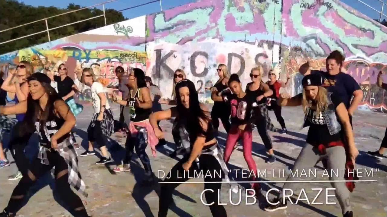 Club Craze Dj Lilman Team Lilman Anthem Youtube