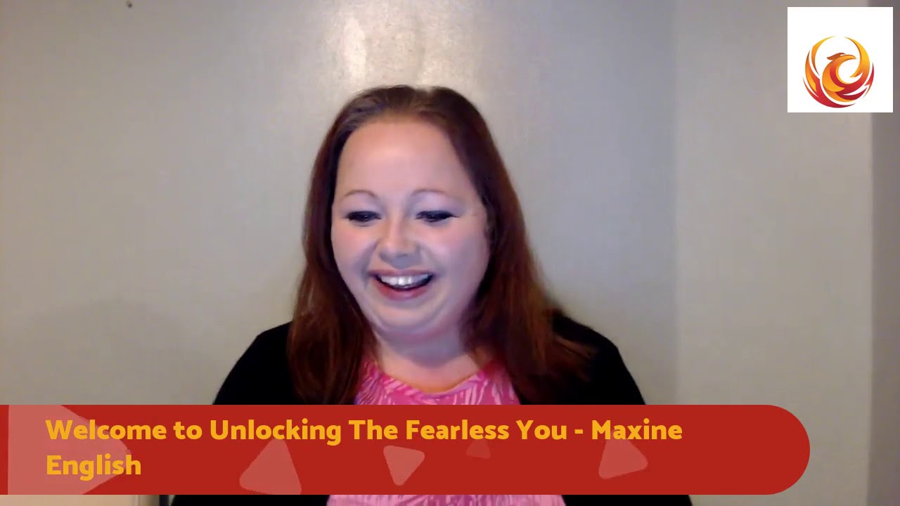 Hello Everyone Unlocking the fearless you with Maxine English Today's ...