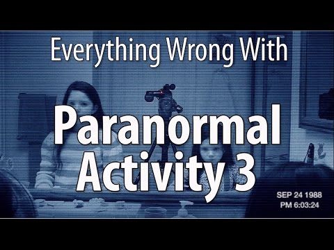 Everything Wrong With Paranormal Activity 3 In 12 Minutes Or Less ...