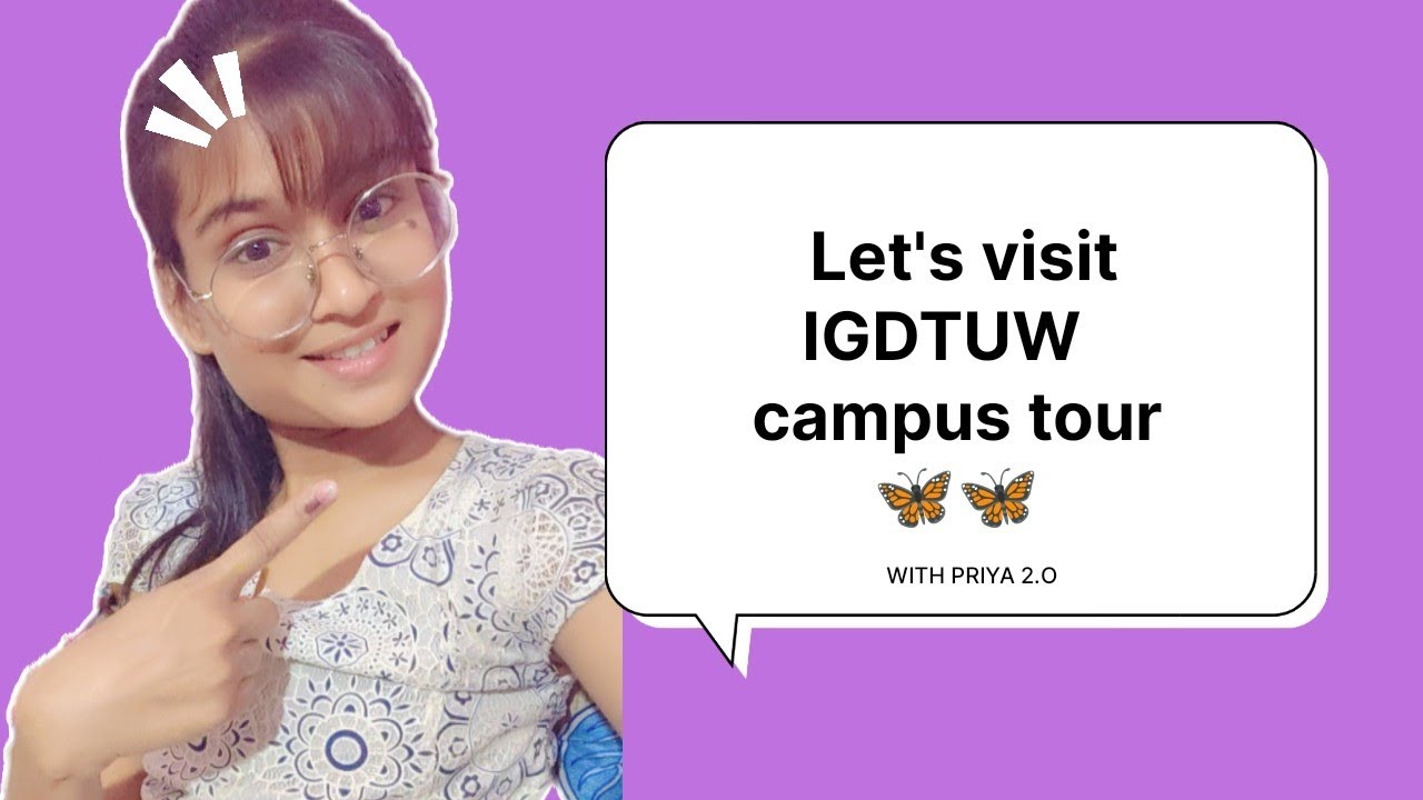 IGDTUW Campus Tour | IGDTUW Delhi | Girls College | Let's visit IGDTUW ...
