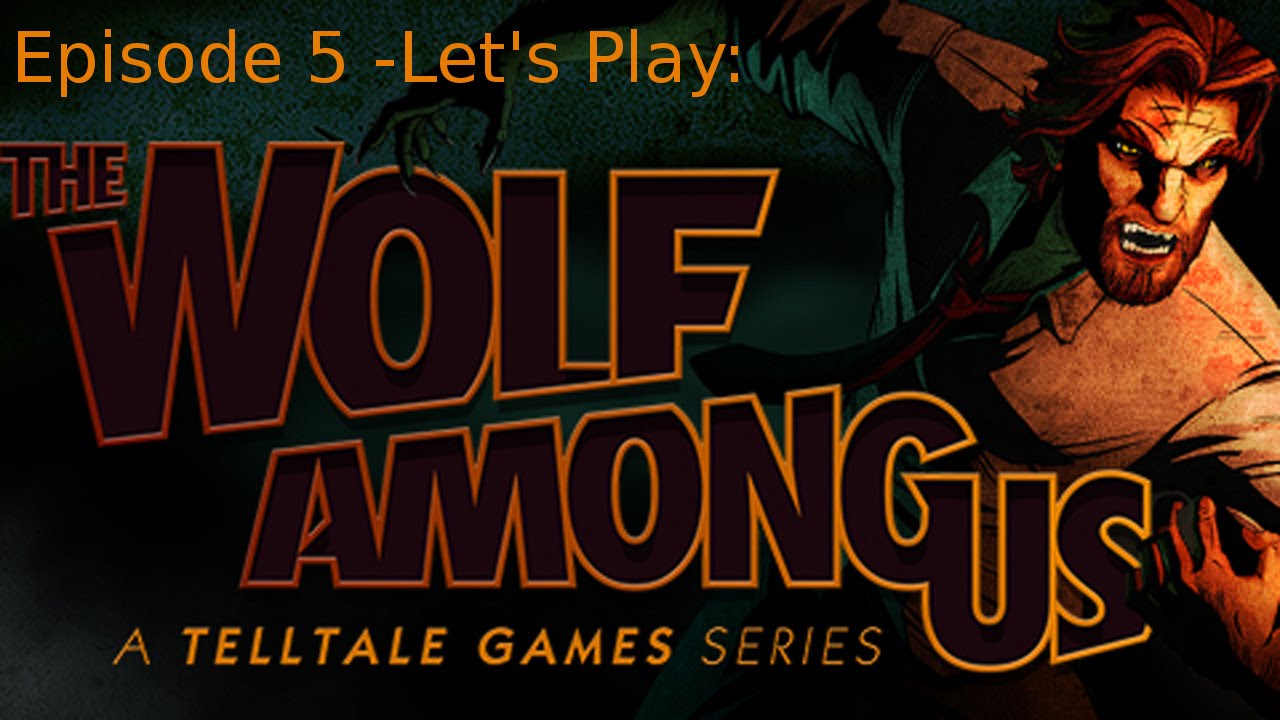 Glass Him! -Ep 05 Let's Play: The Wolf Among Us - YouTube
