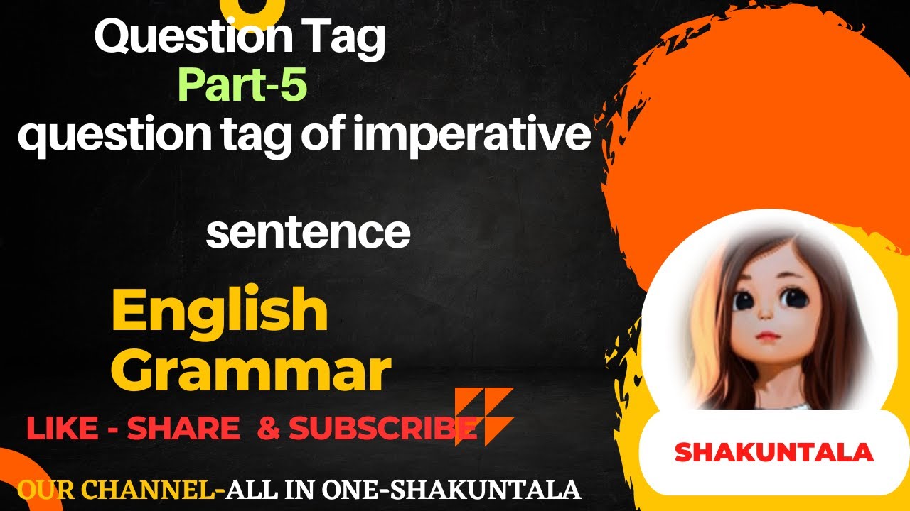 Question tag -Part-5 -Imperative Sentence /Let Sentence-English Grammar ...