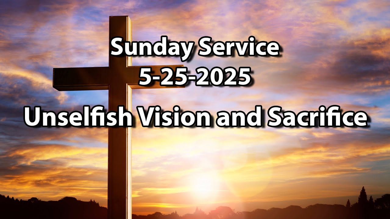 Unselfish Vision and Sacrifice - YouTube