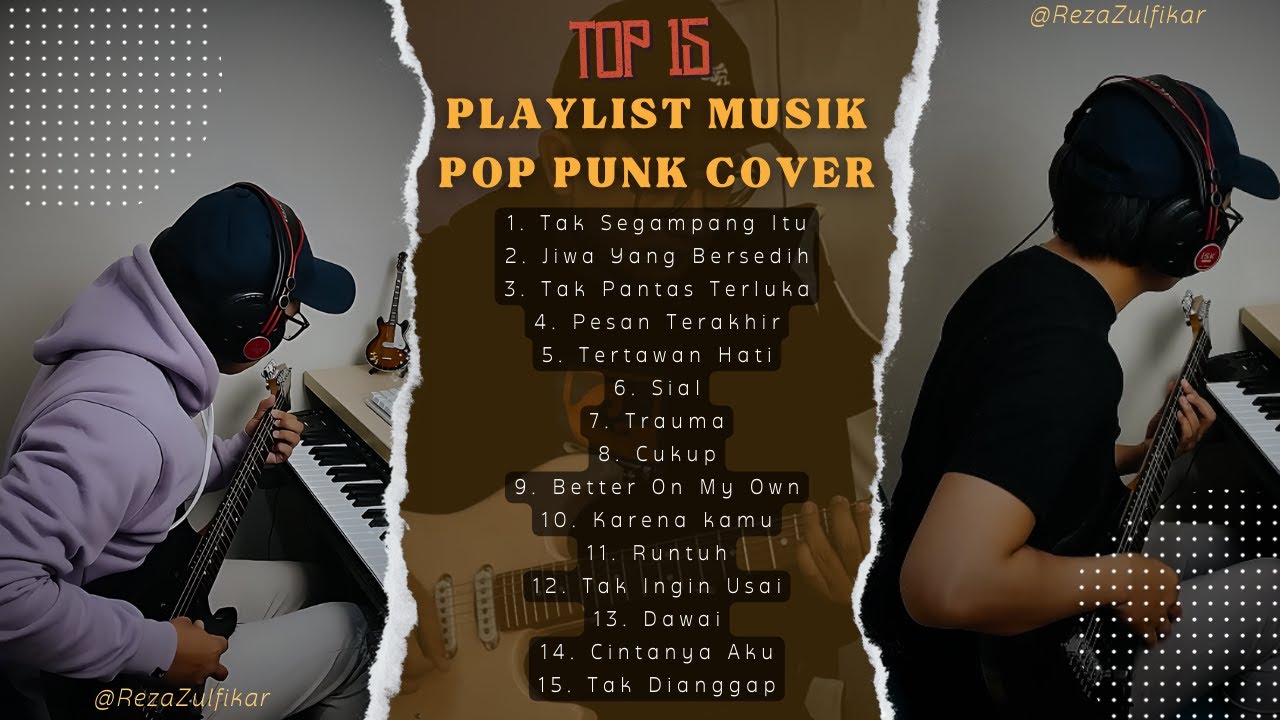 TOP 15 PLAYLIST MUSIK POP PUNK COVER BY REZA ZULFIKAR - YouTube
