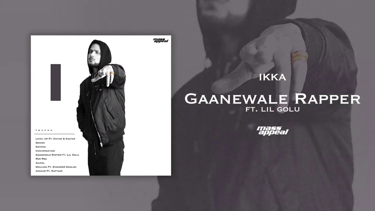IKKA Ft. Lil Golu – Gaanewale Rapper | Prod. By Sez On The Beat | Mass ...