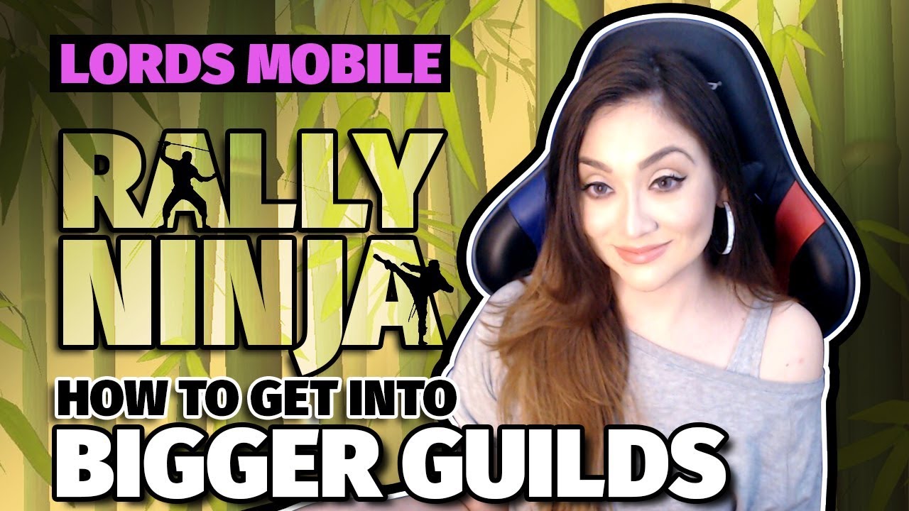 Lords Mobile : Rally Ninja- How to Get Into Bigger Guilds - YouTube