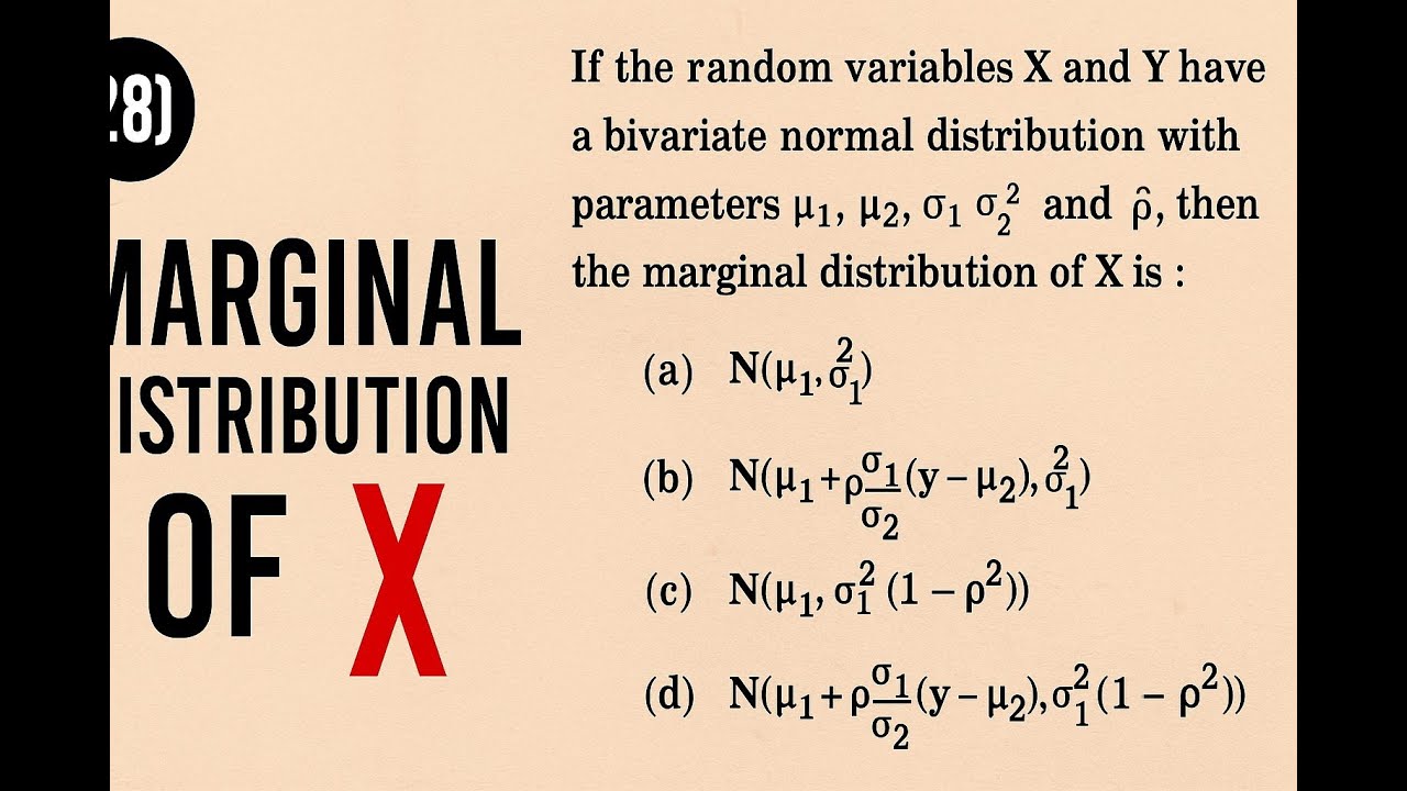 Q-18,Marginal Distribution of X in Bivariate Normal Distribution ...