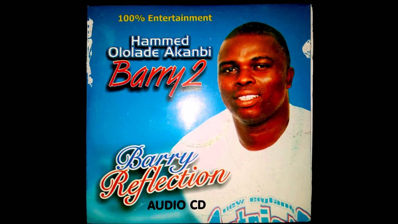 Barry 2 (Hammed Ololade Akanbi) - Barry Reflection | Full Album ...