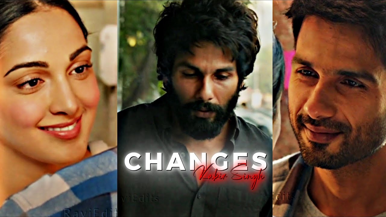 Changes-Kabir Singh 🥺 | Kabir singh Status | Xxx tentacion | Kabir ...