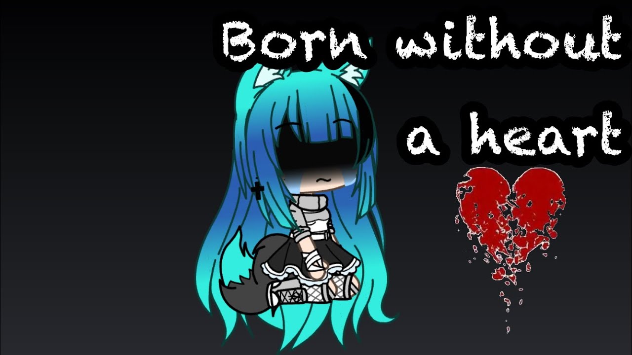 •Born without heart • GLMV-Wolfies-Studio - YouTube