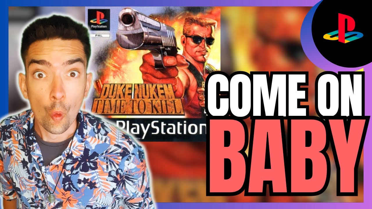 [ DUKE NUKEM TIME TO KILL ] COME ON BABY - Retro let's play PS1 ...