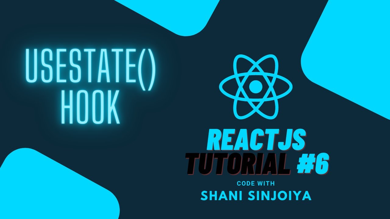 ReactJS Tutorial #6 | Understanding the useState() Hook - Code with Shani Sinojiya - YouTube