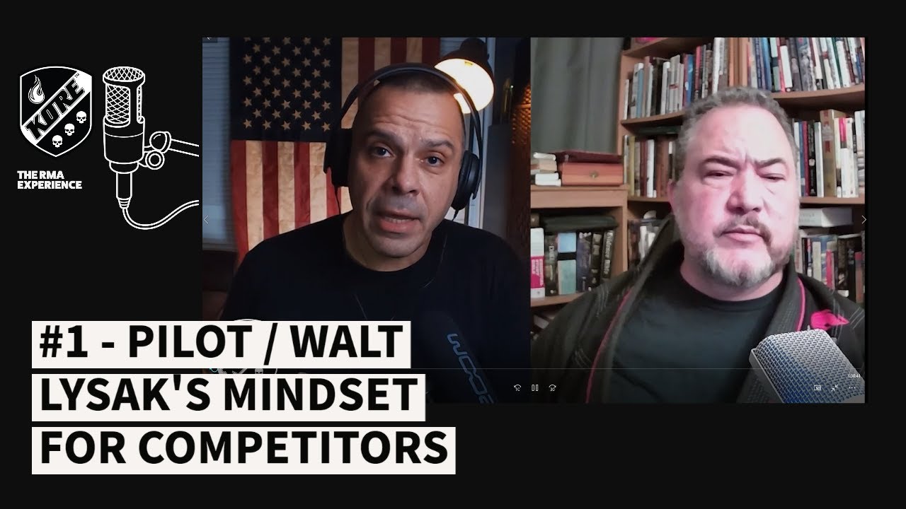 Kore Combatives Podcast #1 - Pilot / Walt Lysak's Jr Mindset for ...