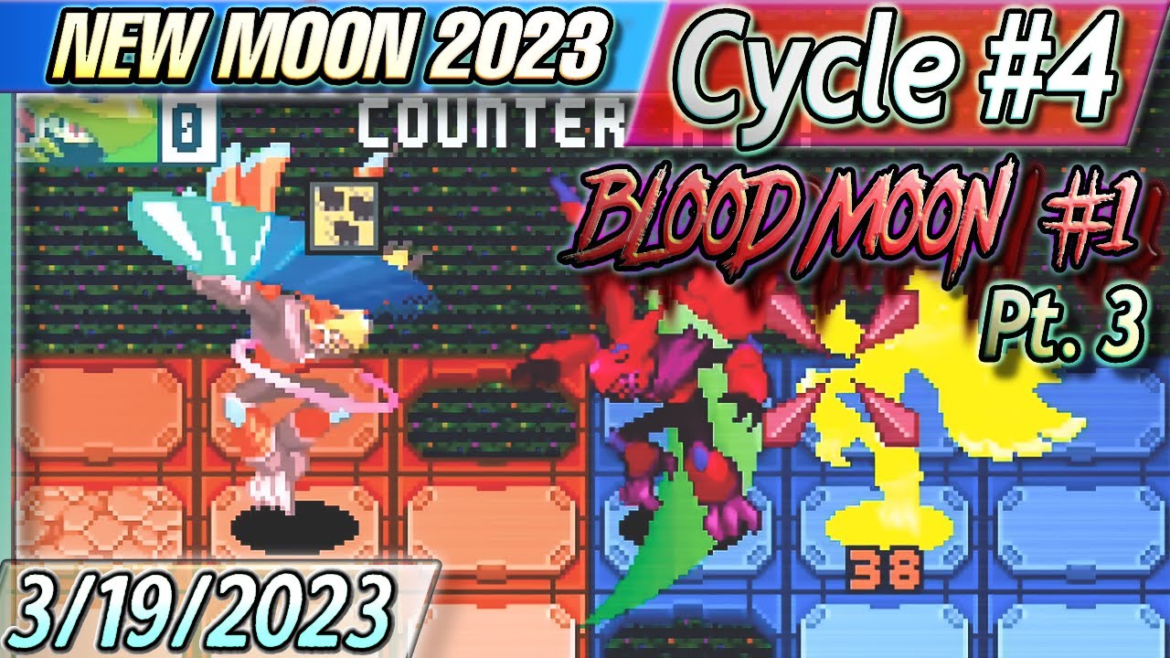 [3/19/2023] NEW MOON 2023 Cycle 4: BLOOD MOON#1 Mega Man Battle Network ...