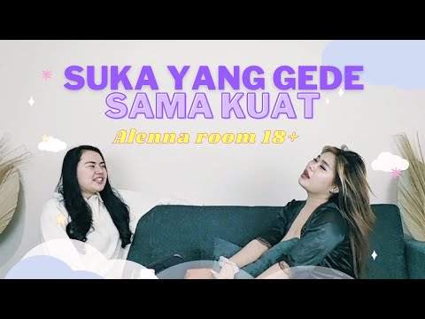ALEENA ROOM 18+ | SUKA NYA YANG KUAT DAN BESAR.!!! KAMU KUAT?