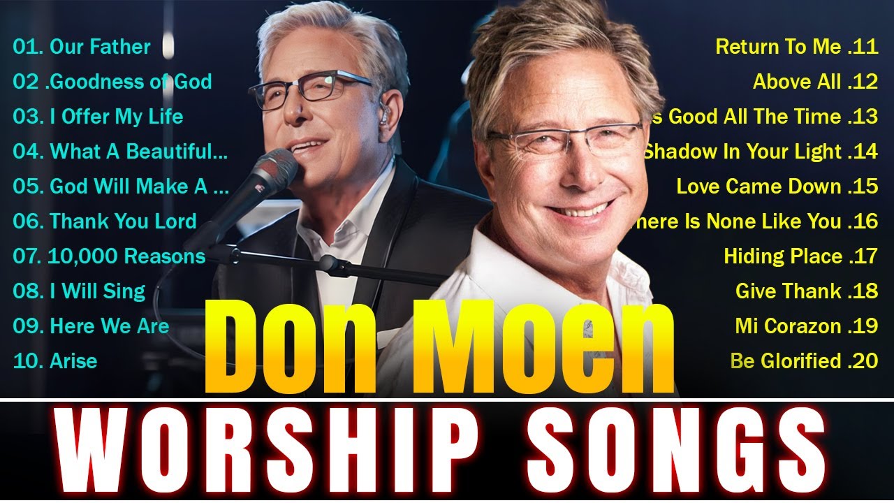 Don Moen Worship Songs Greatest Hits 2024 ~ 20 Iconic Christian Don ...