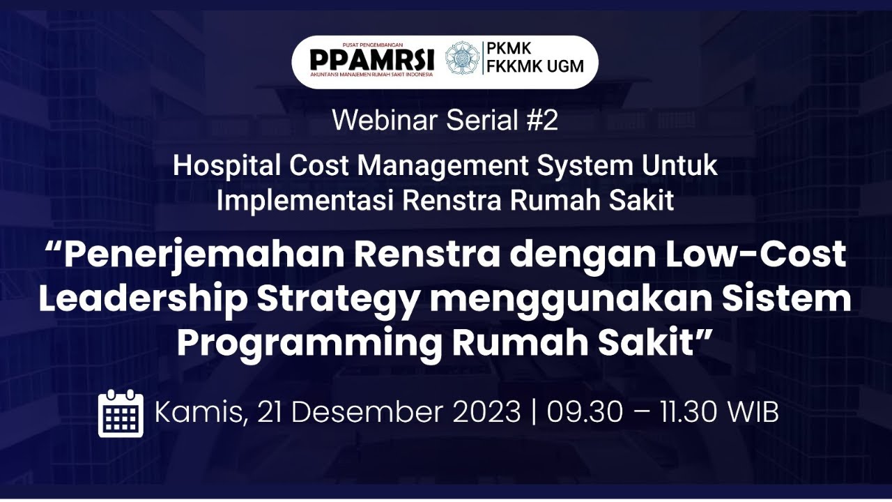 Webinar Serial #2 : Hospital Cost Mangement System untuk Implementasi Renstra Rumah Sakit - YouTube