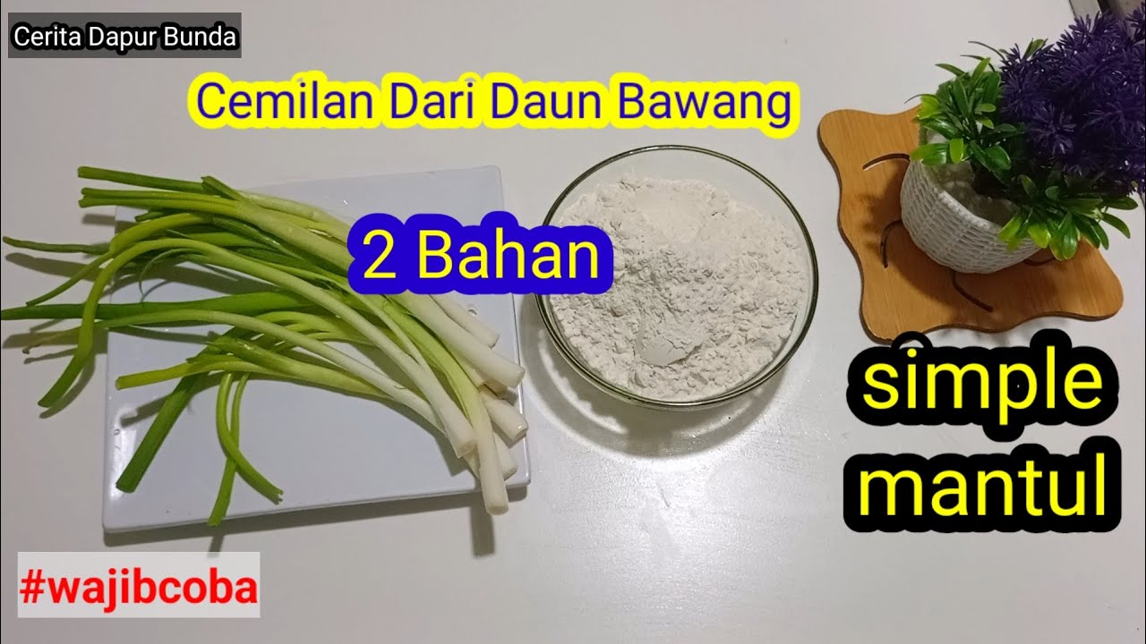 cemilan 2 bahan simple || daun bawang di buat begini jadi nagih - YouTube