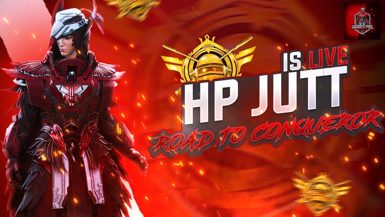 PUBG | HP JUTT GAMING LIVE CONQUEROR PUSH ️😍| ROAD TO 3k | 10ROYAL PASS ...