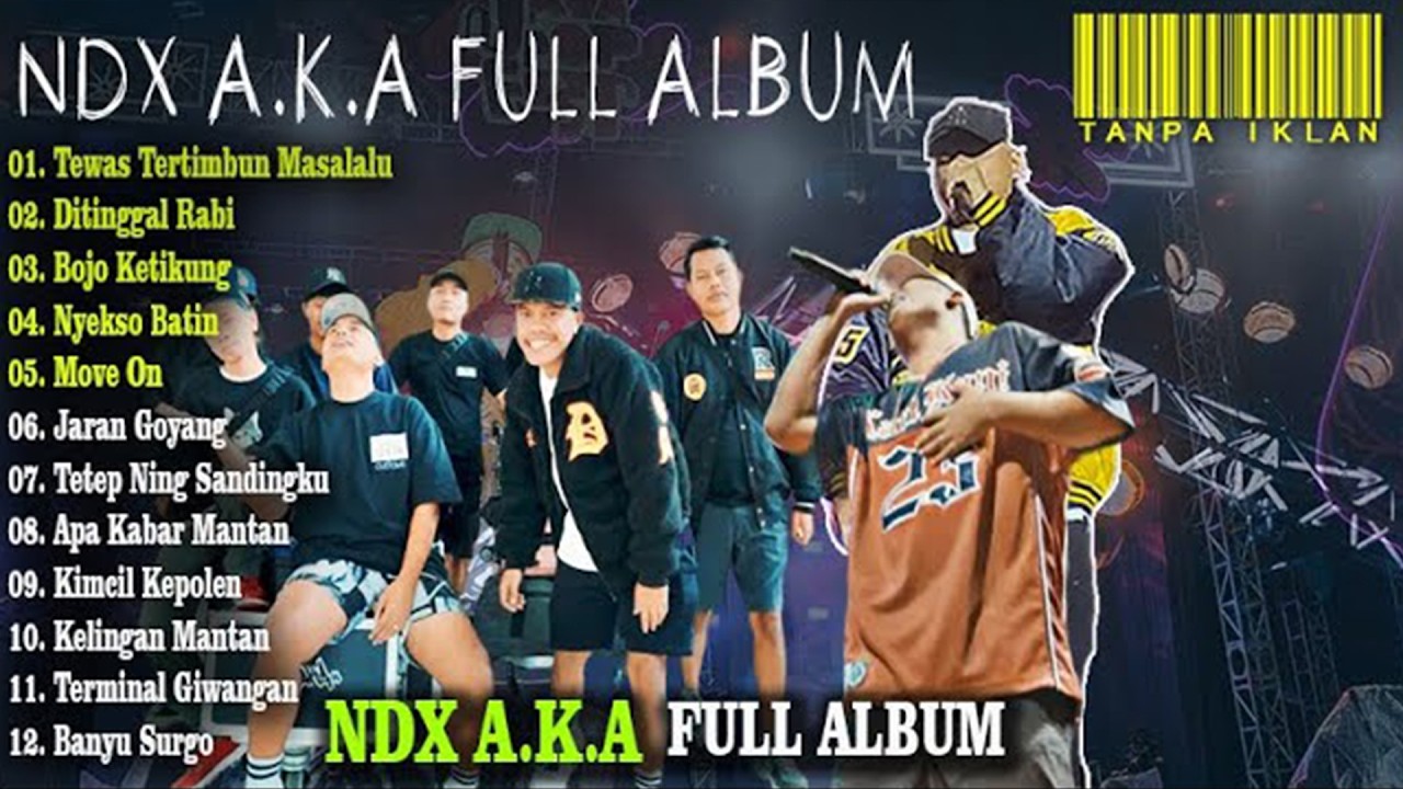 NDX AKA FULL ALBUM TERBARU VIRAL 2026 - TEWAS TERTIMBUN MASA LALU ...