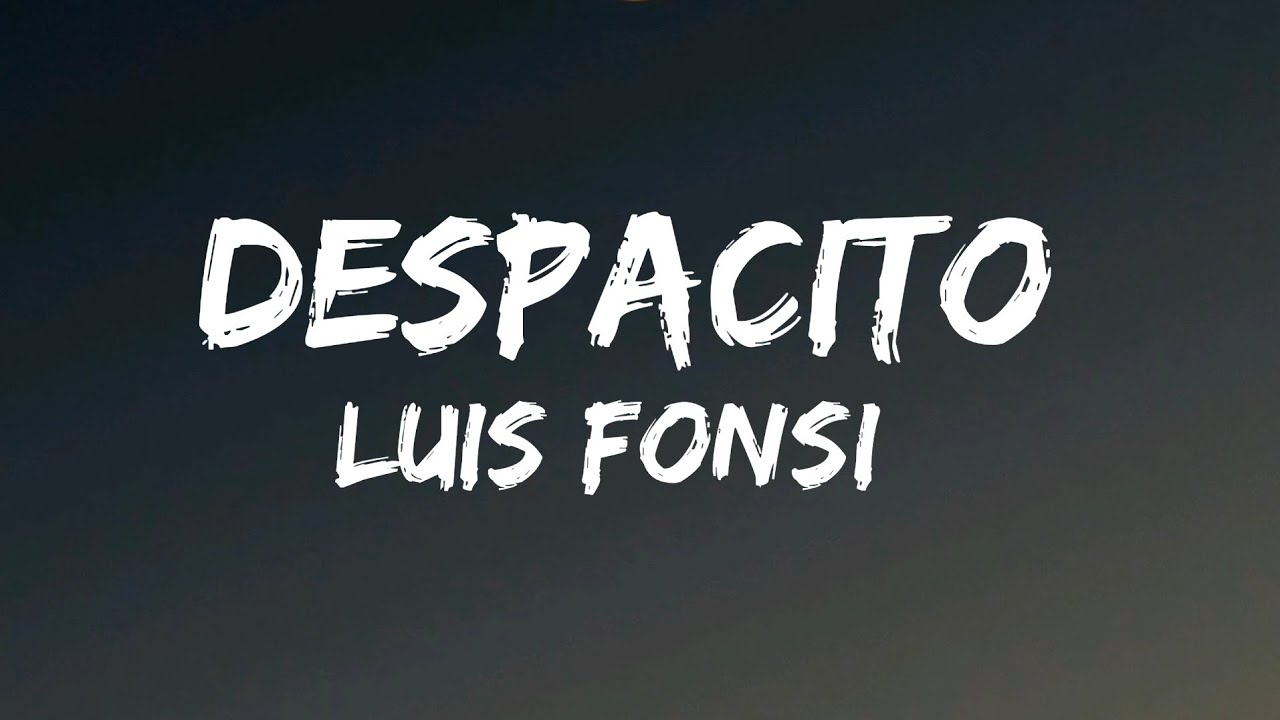 Louis fonsi - despacito ft. Daddy yankee (lyrics) Album: despacito ...