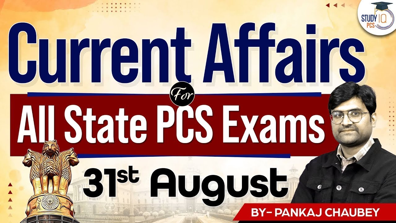 Current Affairs 31 August for All State PCS Exams | StudyIQ PCS - YouTube