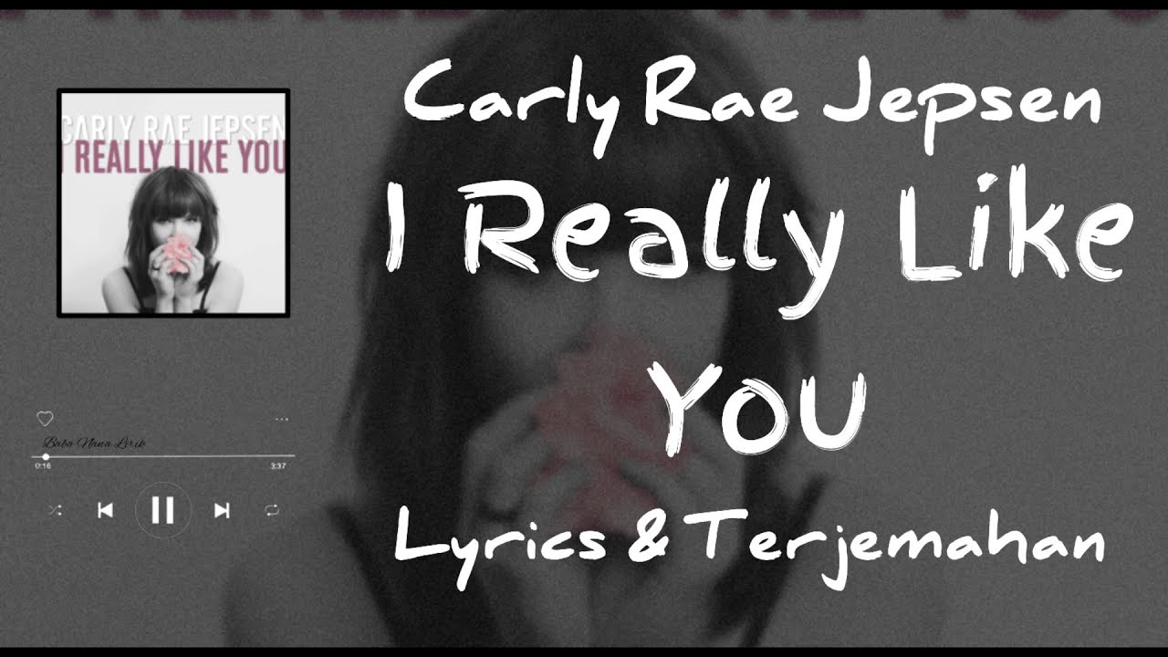 Carly Rae Jepsen ~ I Really Like You {Lyrics & Terjemahan} - YouTube