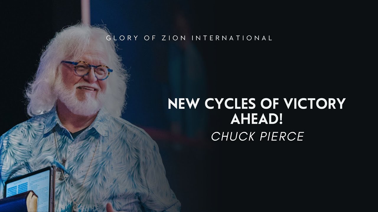 New Cycles of Victory Ahead! | Chuck Pierce - YouTube