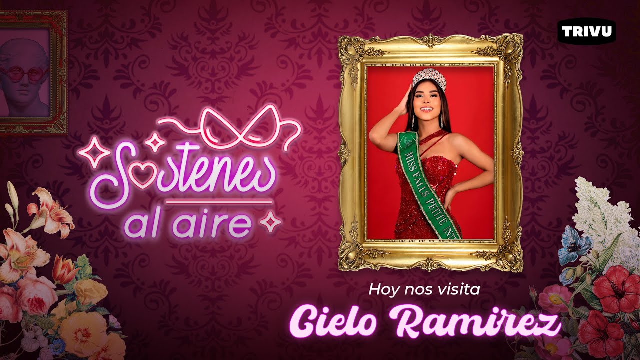 Cielo Ramirez Montalvan en | SOSTENES AL AIRE💗 - YouTube