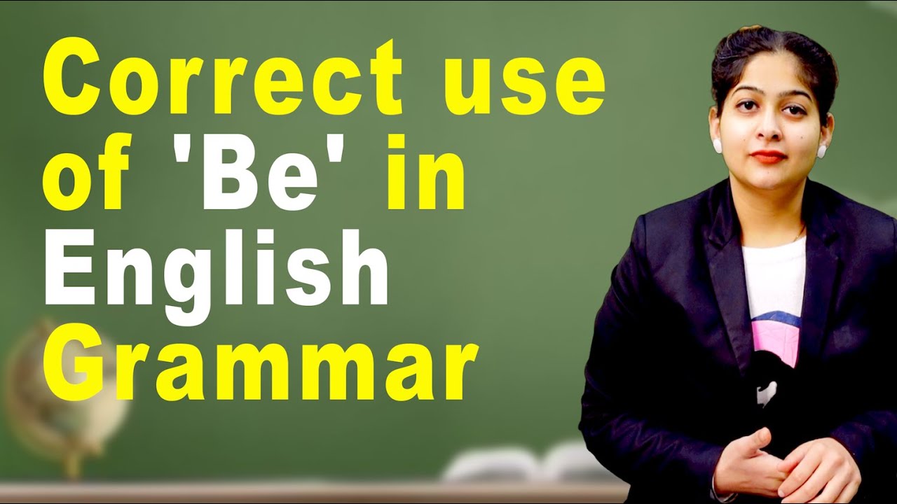 Correct use of 'be' in English grammar - YouTube