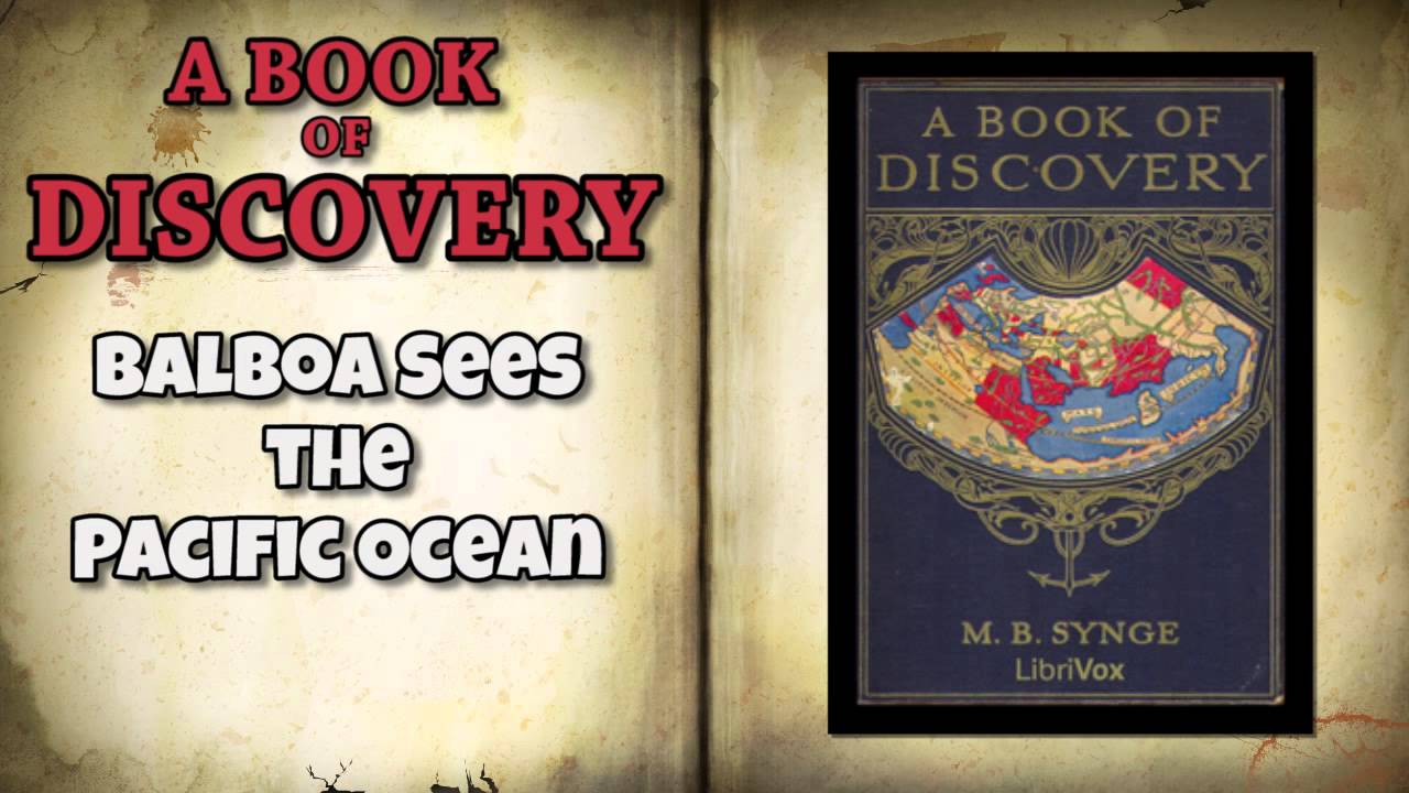 A Book of Discovery Chapter 26 Balboa Sees The Pacific Ocean - YouTube