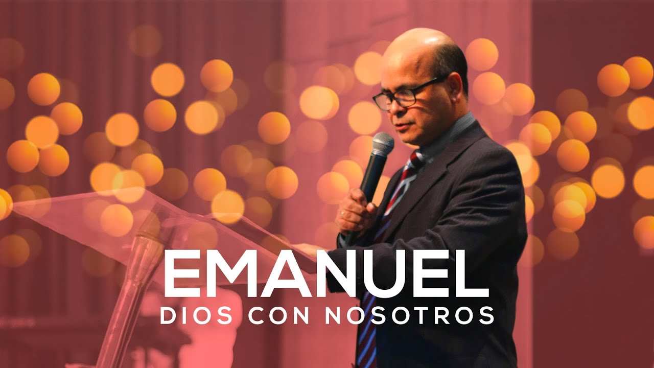 Emanuel: Dios con Nosotros - YouTube