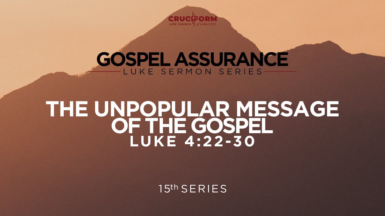 The Unpopular Message of the Gospel | Luke 4:22-30 - YouTube