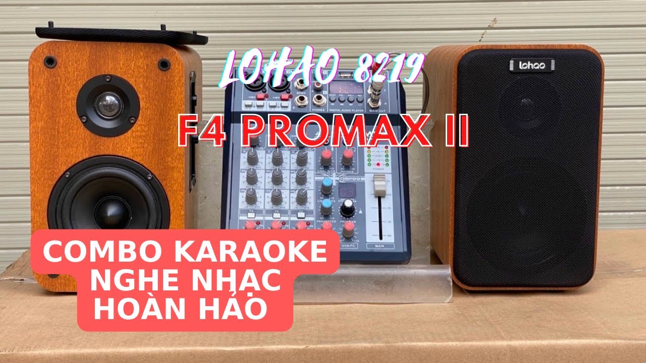 Mixer F4 Promax II Kết Hợp Với Loa Nghe Nhạc LOHAO 8219 - YouTube